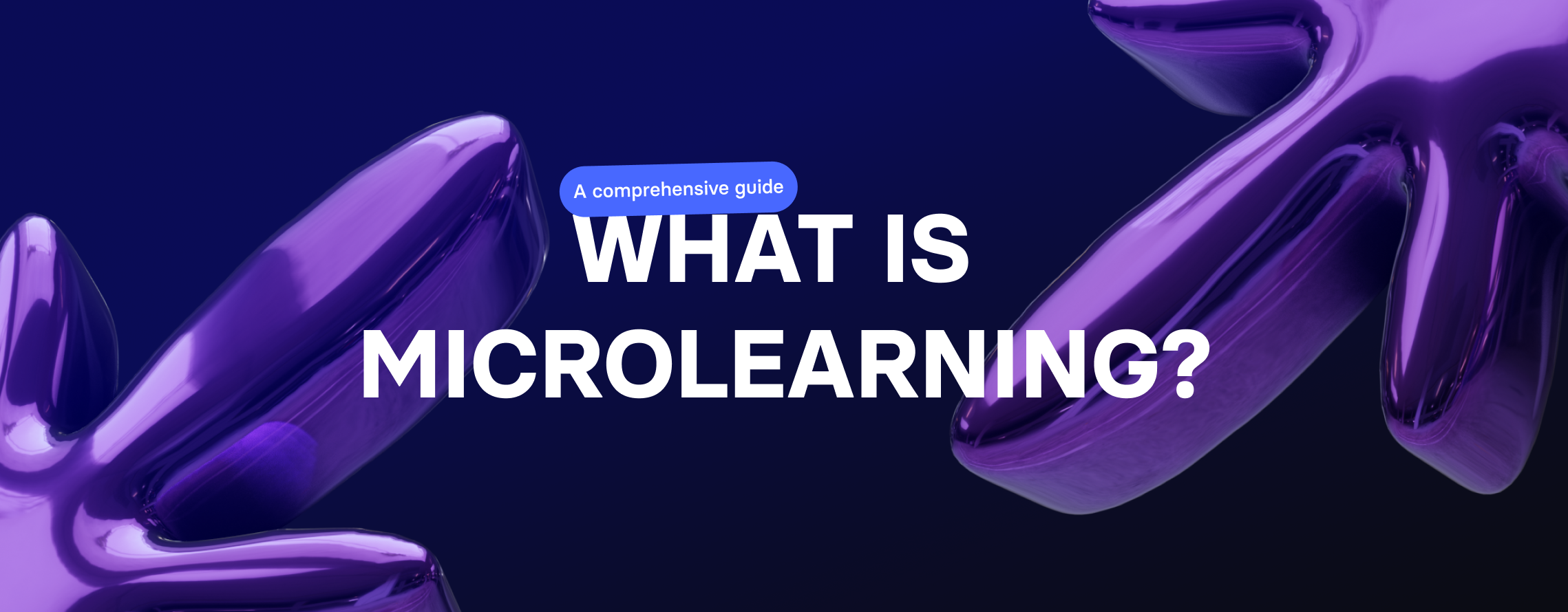 What is microlearning? A comprehensive guide
