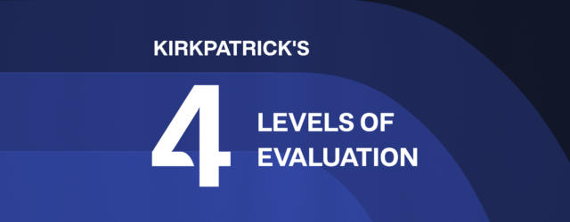 Discover Kirkpatrick's Four Levels of Training Evaluation